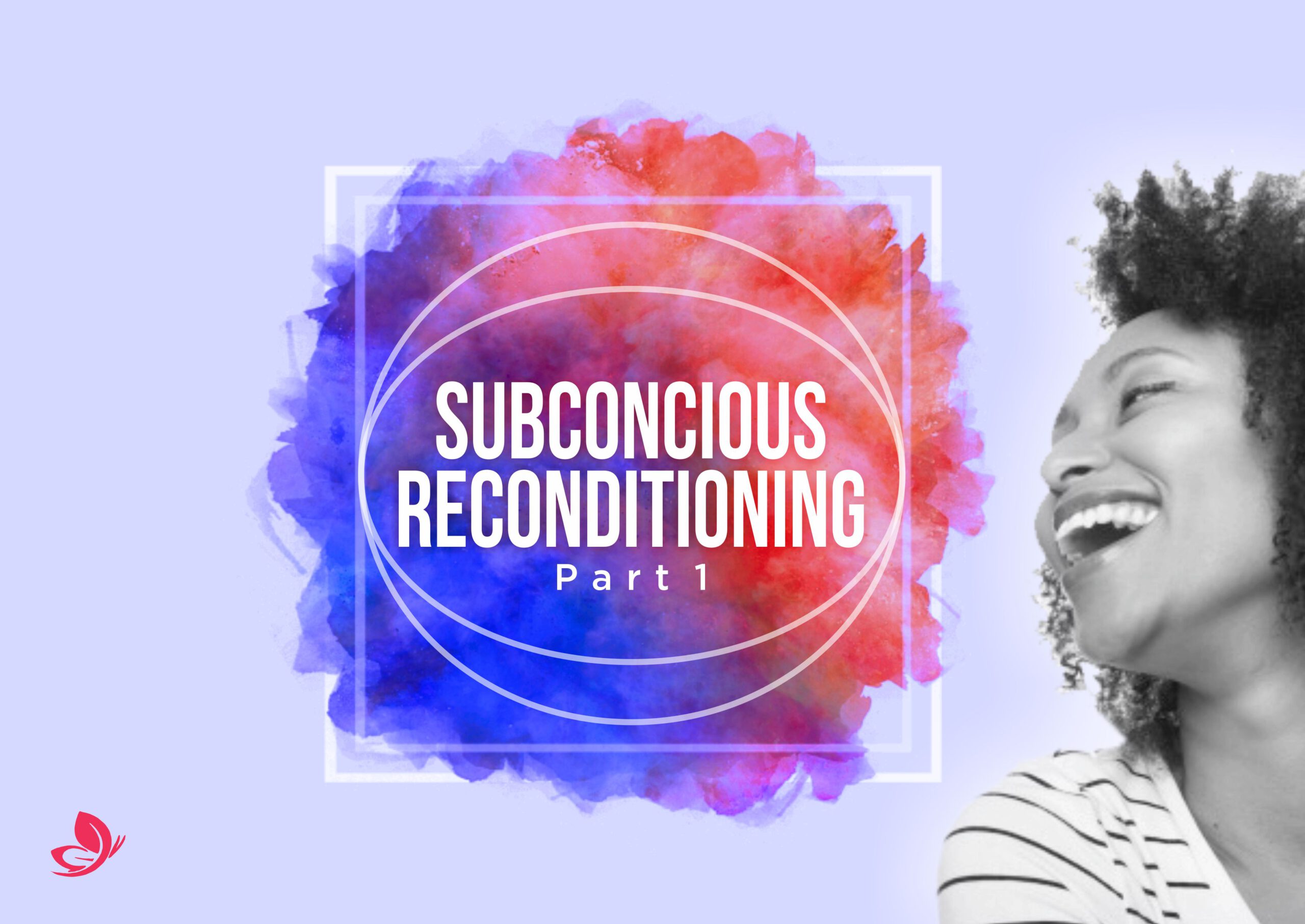 The Subconscious Reconditioning Process - IMMERSE Coaching Company